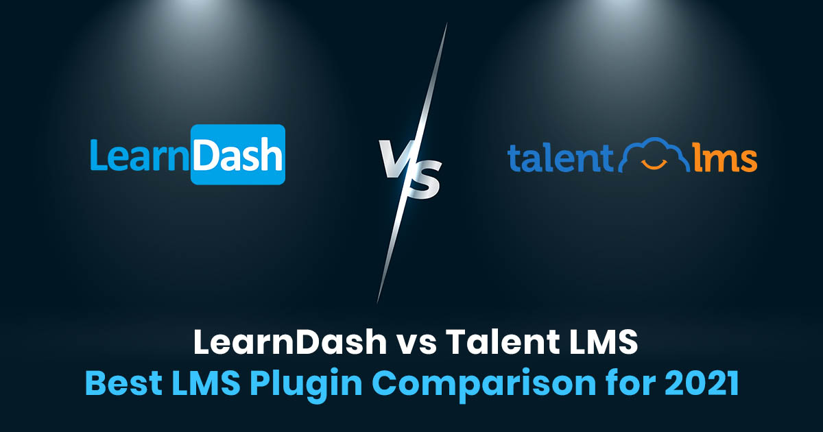 LearnDash vs Talent LMS - Best LMS Plugin Comparison For 2021 - Wisevu